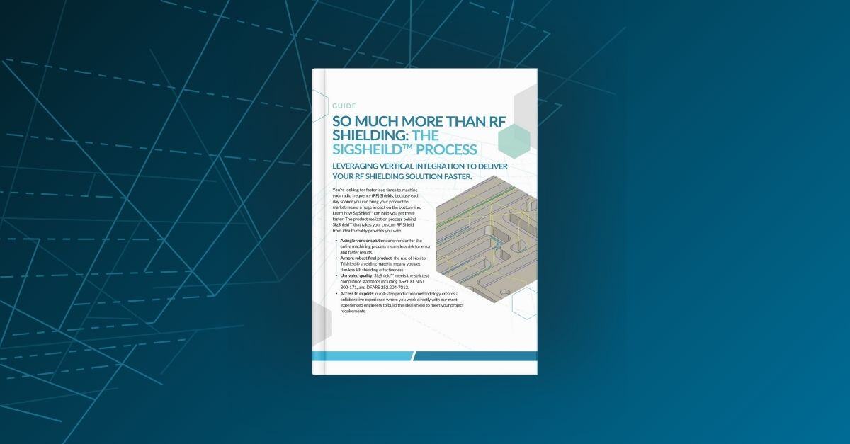 SigShield Process | Custom RF Shields | Form-in-Place Gaskets